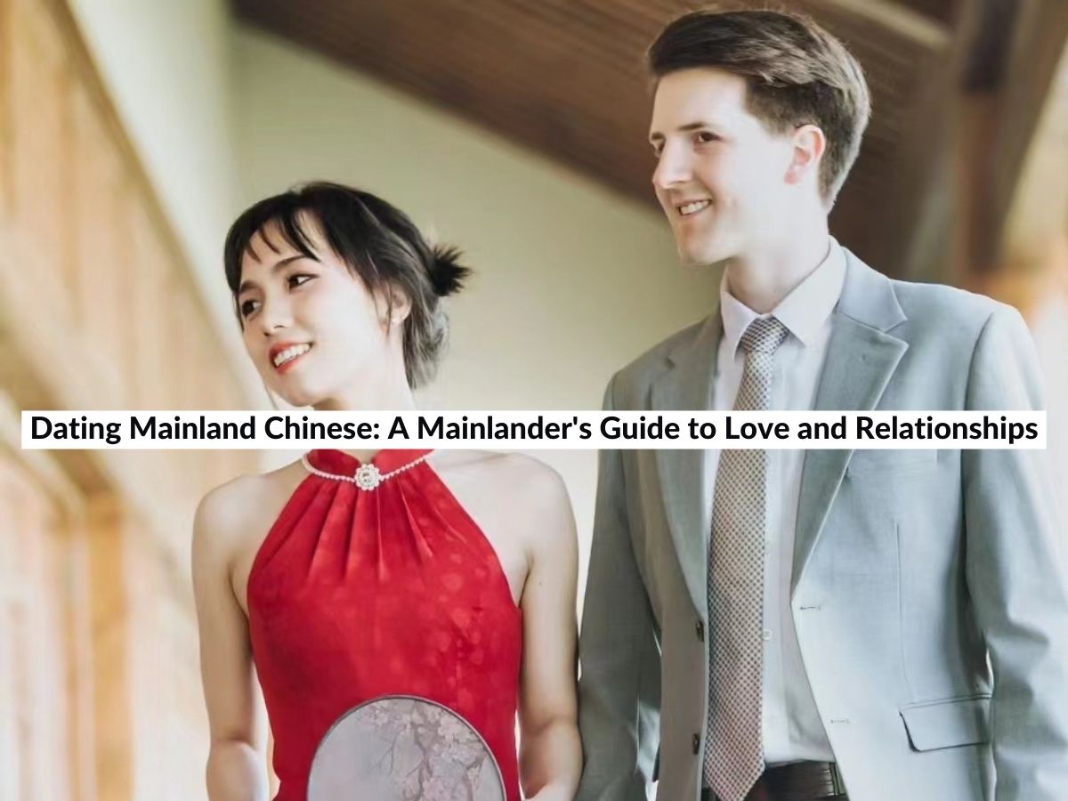 Dating Mainland Chinese: A Mainlander's Guide to Love and Relationships ...
