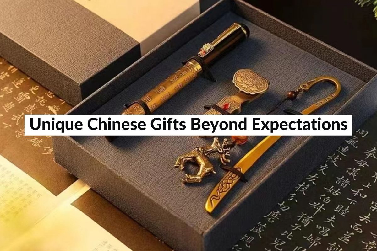 Unique Chinese Gifts Beyond Expectations (2024)