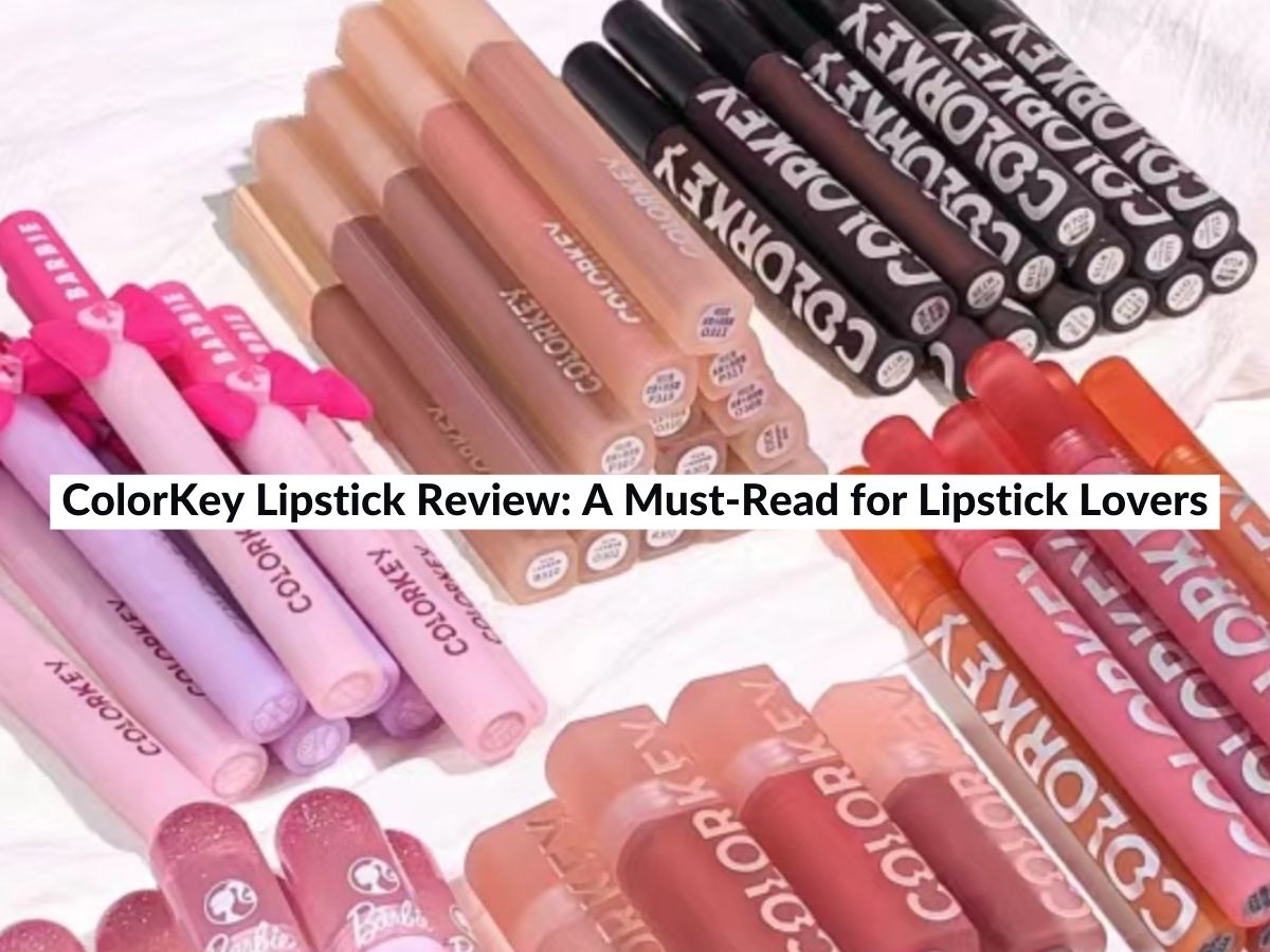 ColorKey Lipstick Review: A Must-Read for Lipstick Lovers (2024)